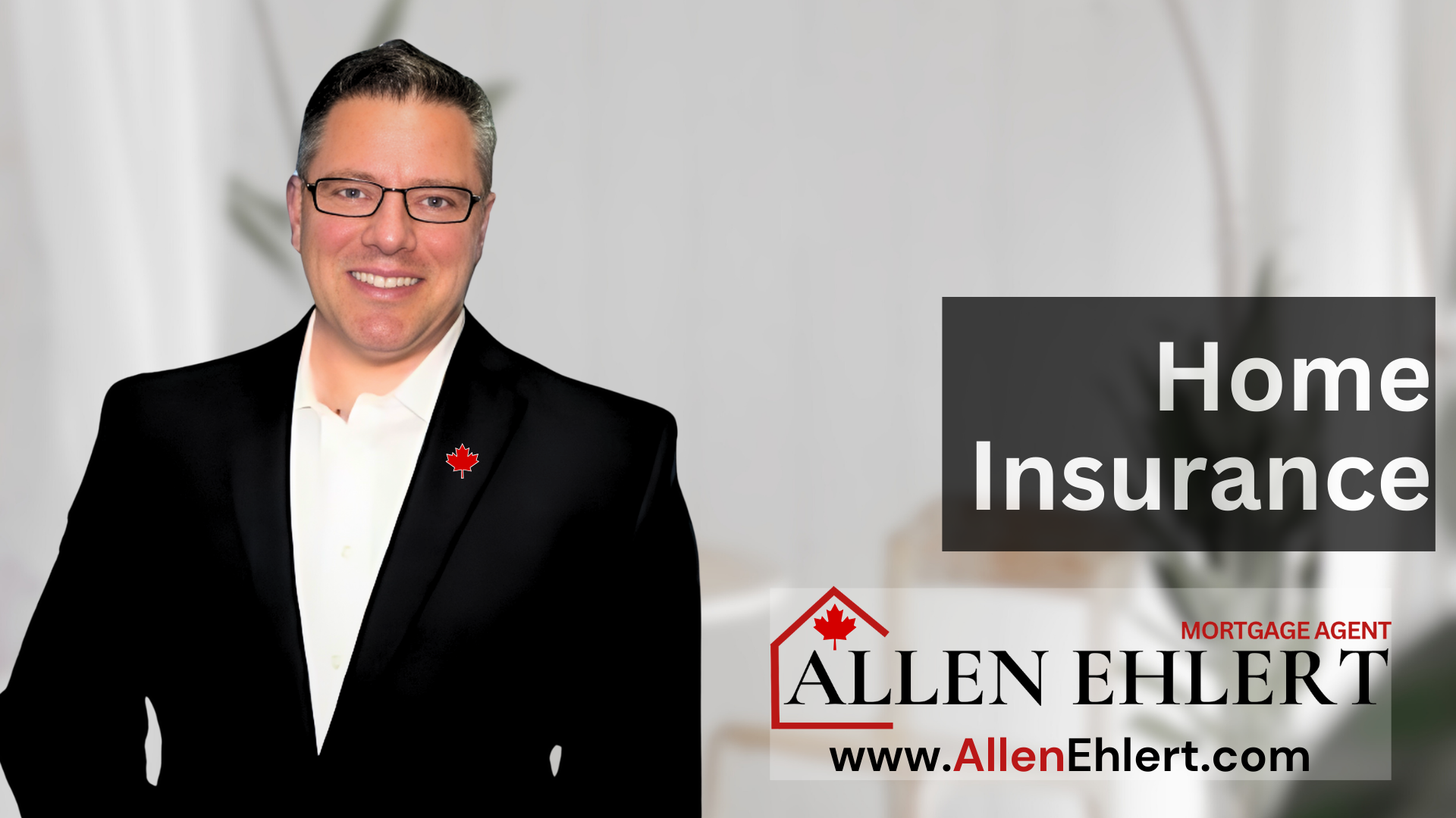 Home Insurance Essentials - Allen Ehlert | Mortgage Agent