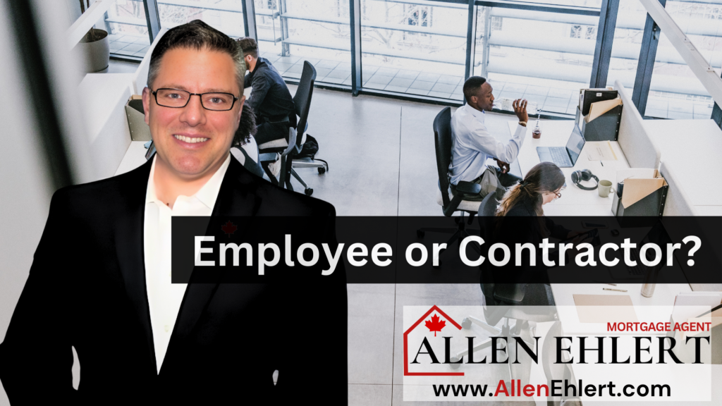 Are You an Employee or a Contractor? - Allen Ehlert | Mortgage Agent