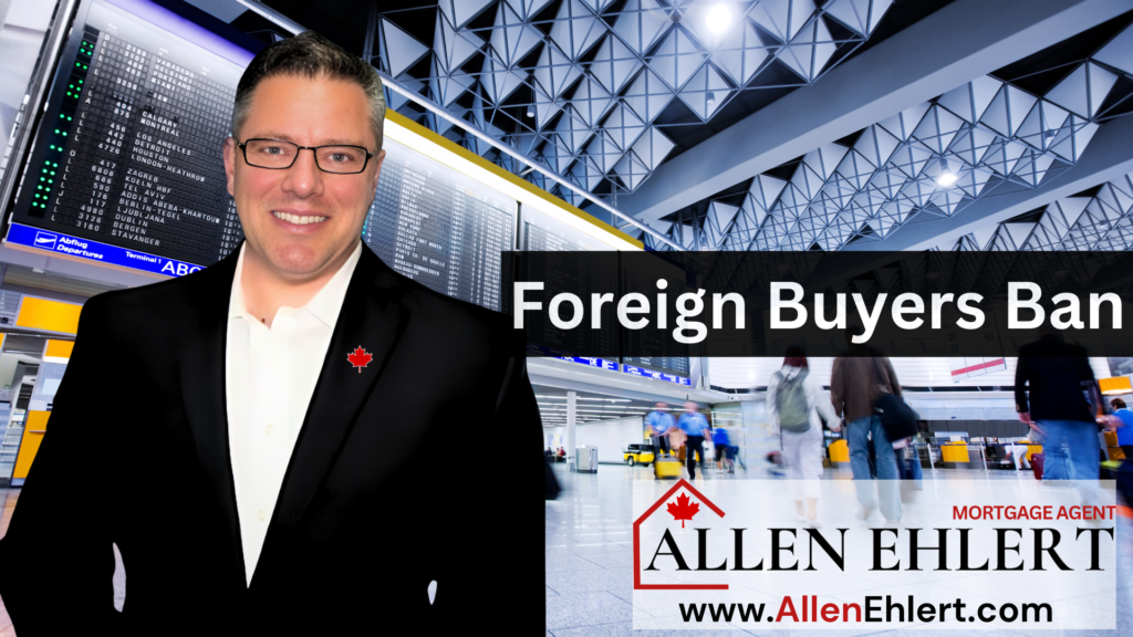 Understanding the Federal Ban on Foreign Buyers - Allen Ehlert ...