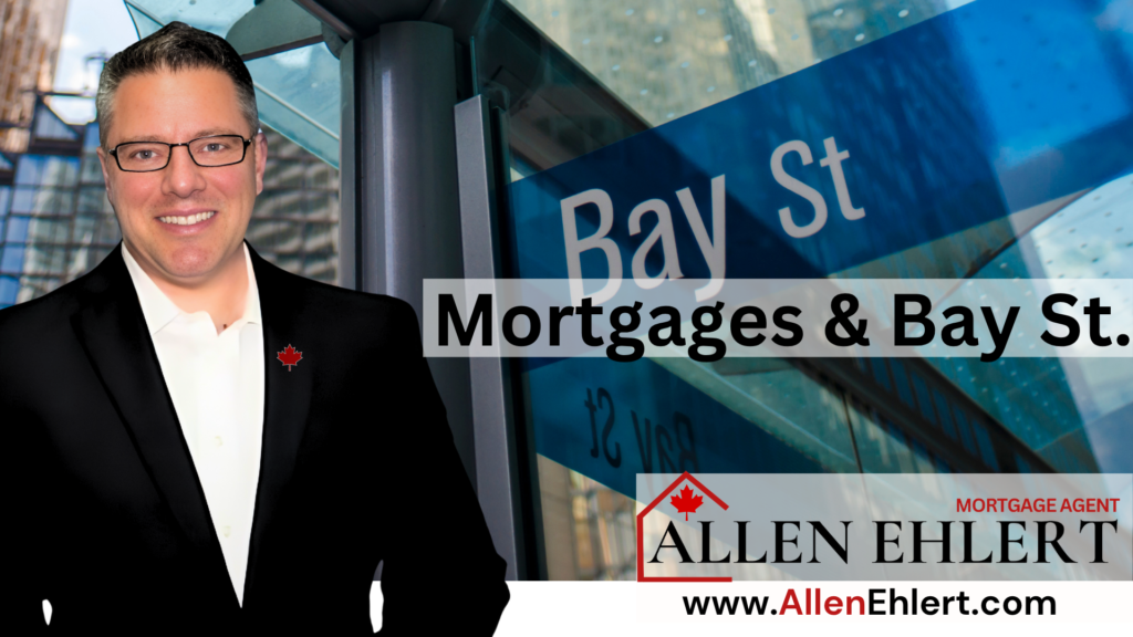 Why Your Mortgage Rate is Tied to Bay Street - Allen Ehlert | Mortgage ...