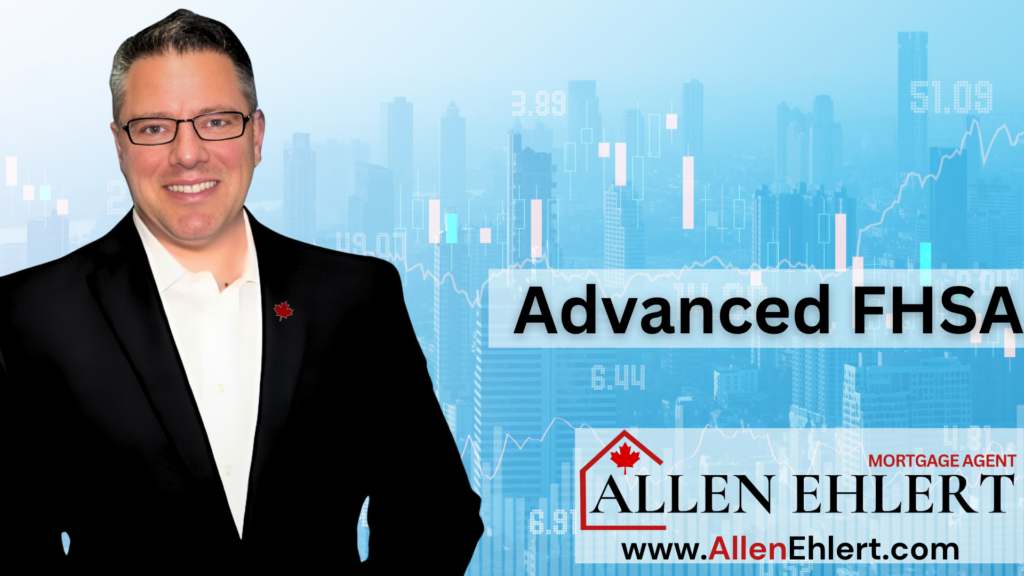 Advanced First Home Savings Account - Allen Ehlert | Mortgage Agent