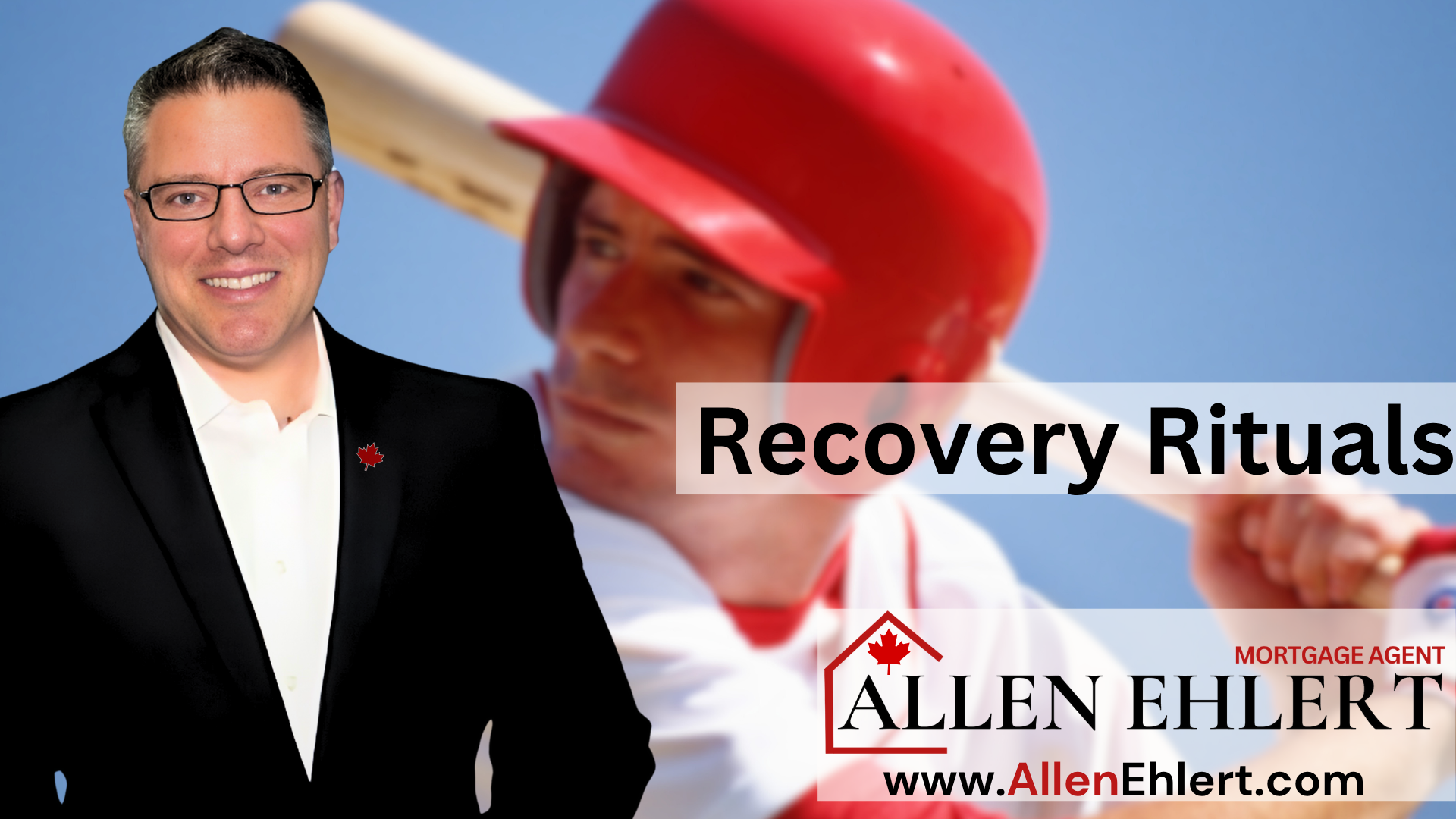 Structured Recovery Rituals for Realtors - Allen Ehlert | Mortgage Agent