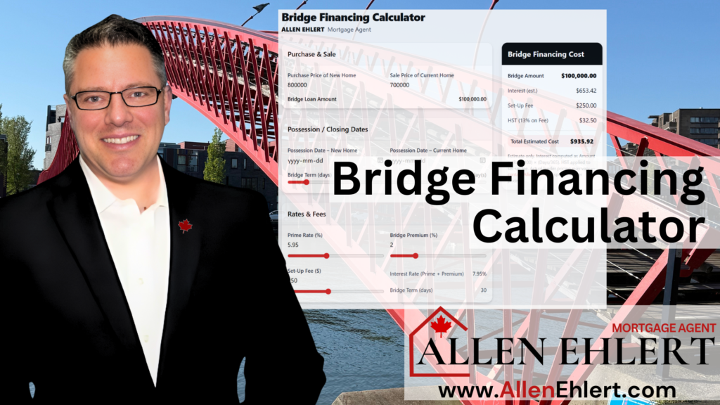 Ultimate Canadian Bridge Financing Calculator - Allen Ehlert | Mortgage ...